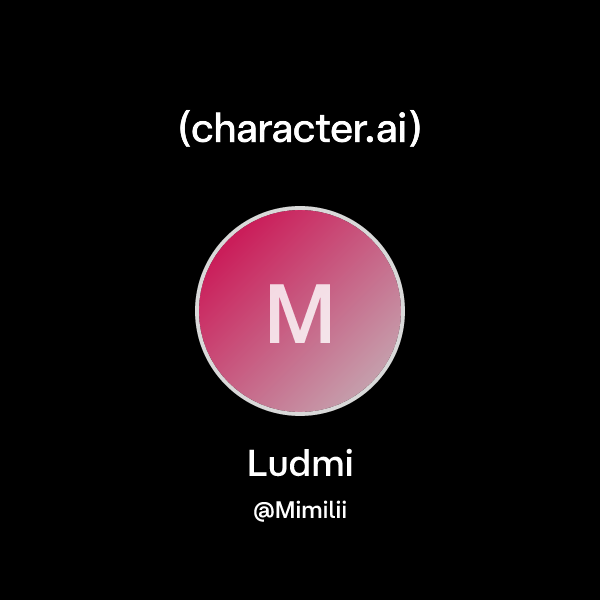 Ludmi (@Mimilii) | character.ai | Personalized AI for every moment of ...