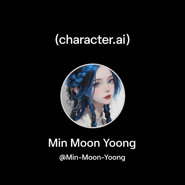 Min Moon Yoong (@Min-Moon-Yoong) | character.ai | AI Chat, Reimagined ...