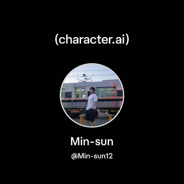 Min-sun (@Min-sun12) | character.ai | Personalized AI for every moment ...