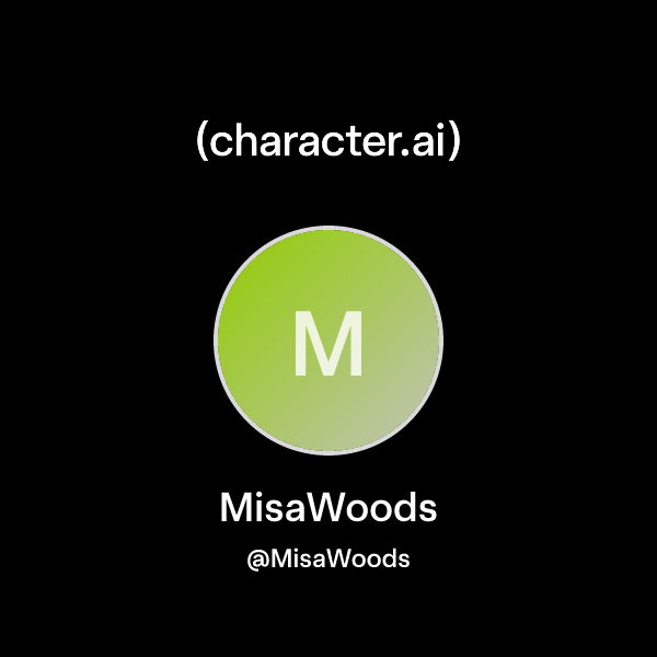 MisaWoods (@MisaWoods) | character.ai | AI Chat, Reimagined–Your Words ...