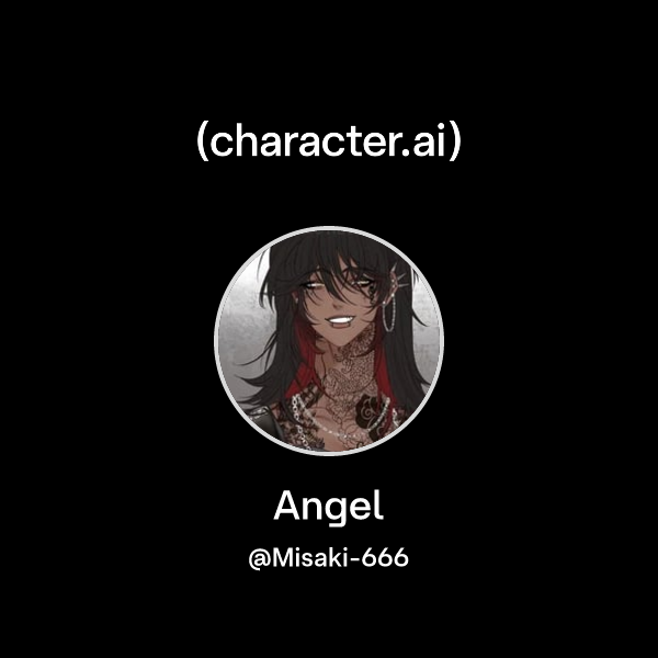 Angel (@Misaki-666) | character.ai | AI Chat, Reimagined–Your Words. Your World.