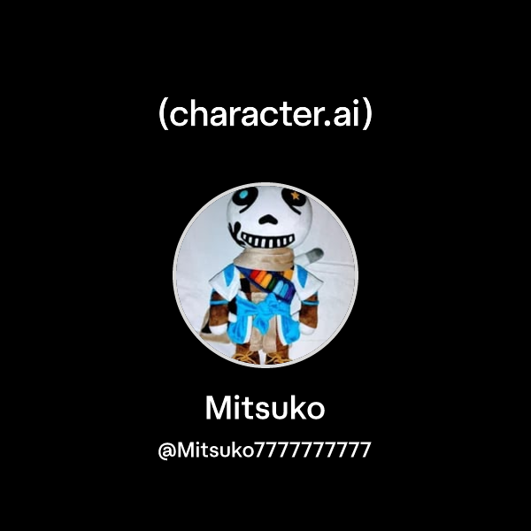 Mitsuko (@Mitsuko7777777777) | character.ai | Personalized AI for every moment of your day