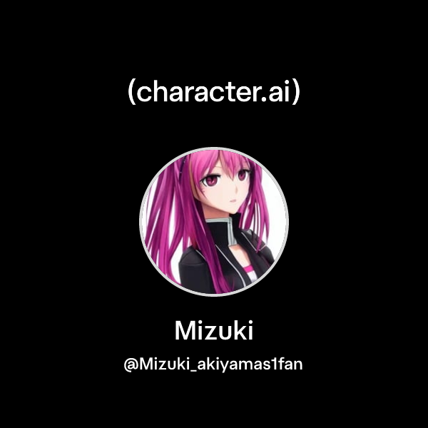 Mizuki (@Mizuki_akiyamas1fan) | character.ai | AI Chat, Reimagined–Your ...