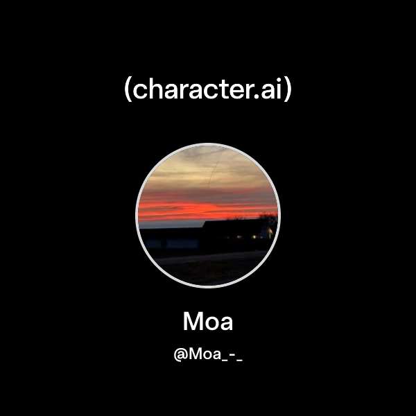Moa (@Moa_-_) | character.ai | AI Chat, Reimagined–Your Words. Your World.