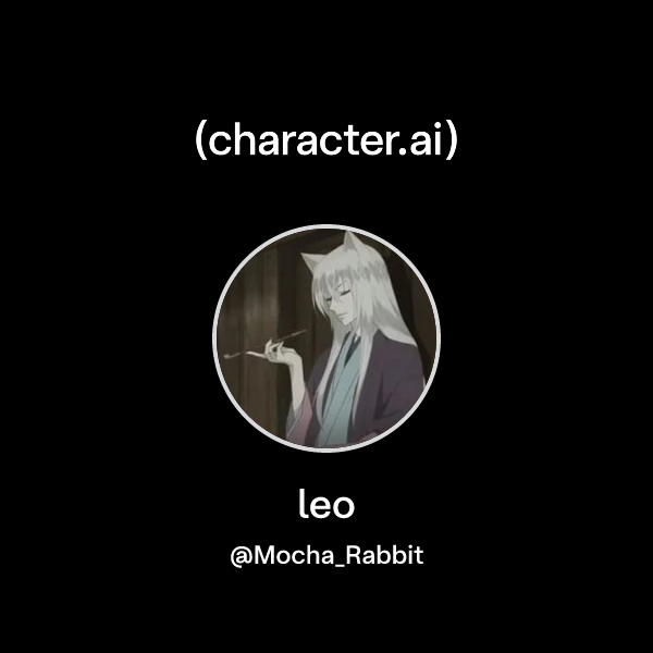 leo (@Mocha_Rabbit) | character.ai | AI Chat, Reimagined–Your Words ...