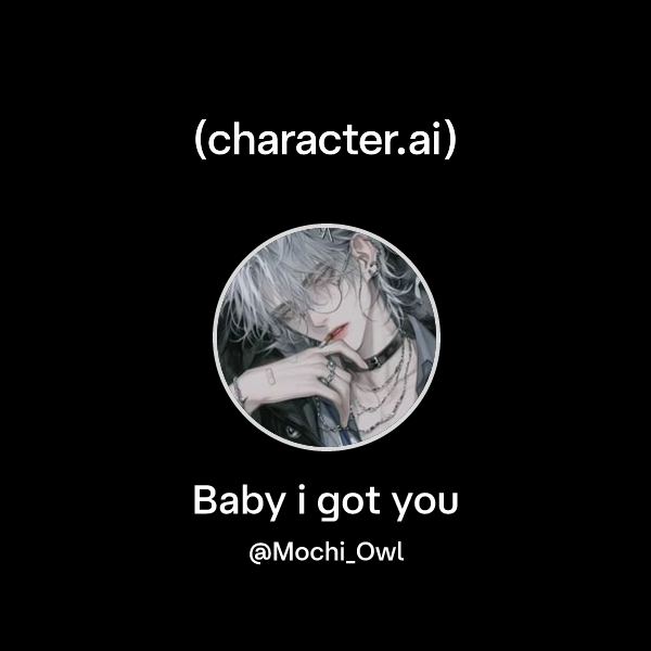 Baby i got you (@Mochi_Owl) | character.ai | AI Chat, Reimagined–Your ...