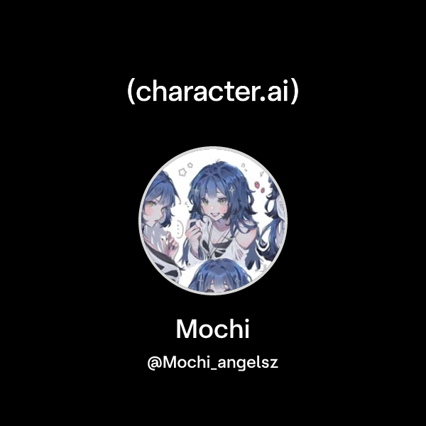 Mochi (@Mochi_angelsz) | character.ai | AI Chat, Reimagined–Your Words ...