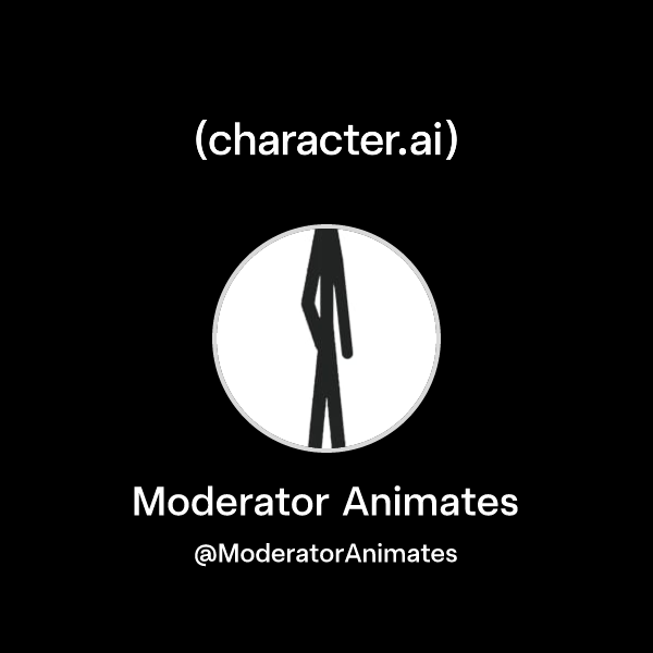 Moderator Animates (@ModeratorAnimates) | character.ai | AI Chat ...