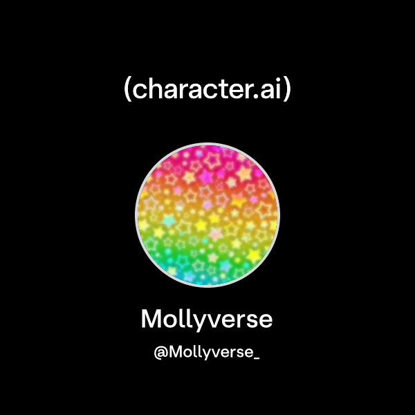 Mollyverse (@Mollyverse_) | character.ai | Personalized AI for every moment of your day