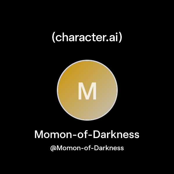 Momon-of-Darkness (@Momon-of-Darkness) | character.ai | AI Chat ...