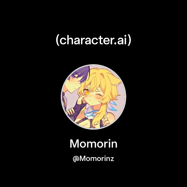 Momorin (@Momorinz) | character.ai | AI Chat, Reimagined–Your Words ...