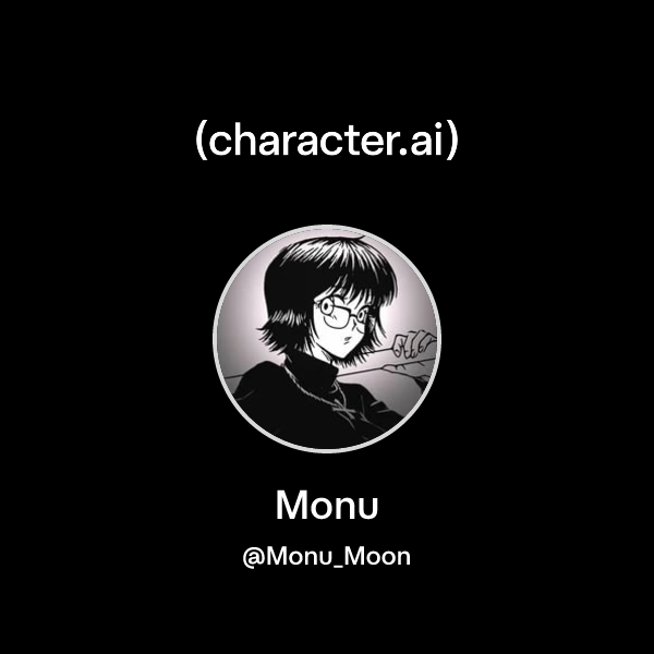 Monu (@Monu_Moon) | character.ai | Personalized AI for every moment of ...
