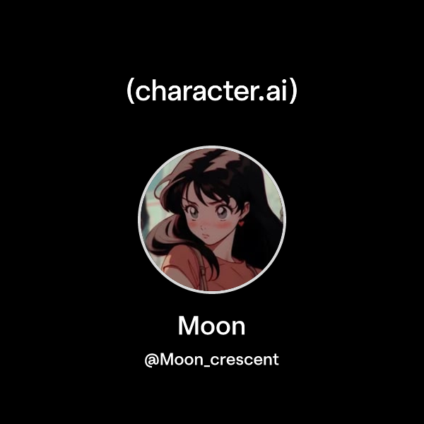 Moon (@Moon_crescent) | character.ai | AI Chat, Reimagined–Your Words ...