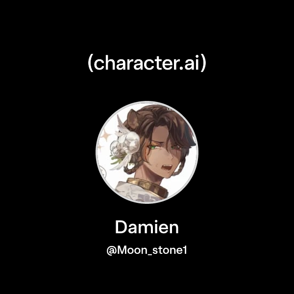 Damien (@Moon_stone1) | character.ai | AI Chat, Reimagined–Your Words ...