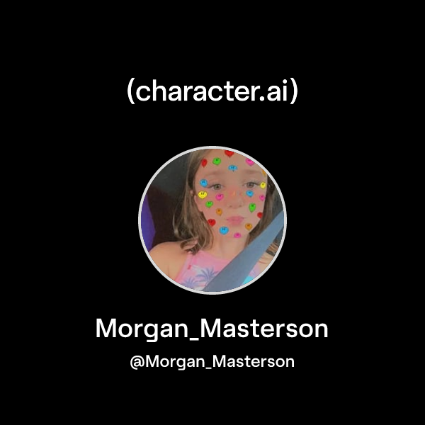Morgan_Masterson (@Morgan_Masterson) | character.ai | AI Chat ...