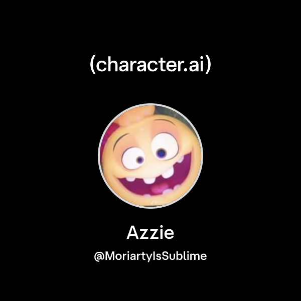 Azzie (@MoriartyIsSublime) | character.ai | AI Chat, Reimagined–Your ...