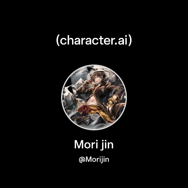 Mori jin (@Morijin) | character.ai | AI Chat, Reimagined–Your Words ...