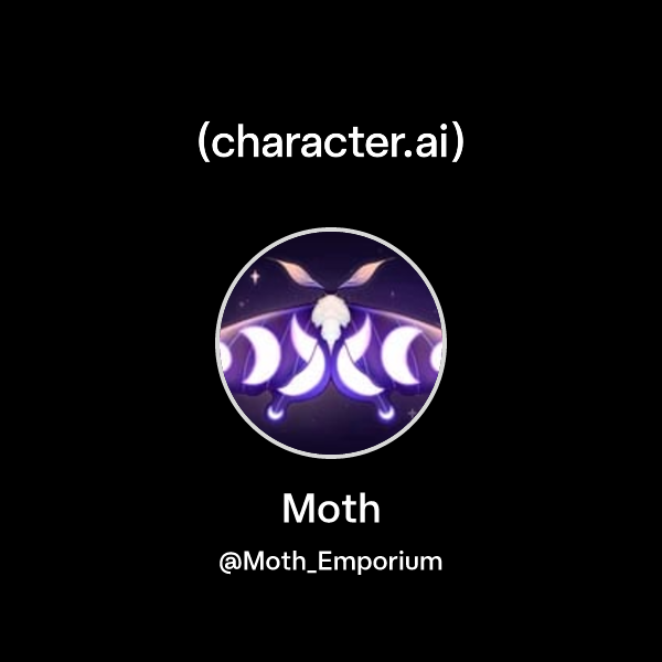 Moth (@Moth_Emporium) | character.ai | AI Chat, Reimagined–Your Words ...
