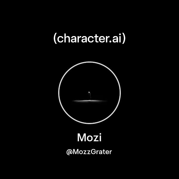 Mozi (@MozzGrater) | character.ai | AI Chat, Reimagined–Your Words. Your World.