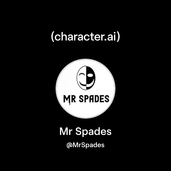 Mr Spades (@MrSpades) | character.ai | AI Chat, Reimagined–Your Words ...