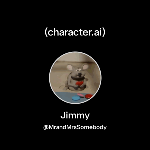 Jimmy (@MrandMrsSomebody) | character.ai | AI Chat, Reimagined–Your ...