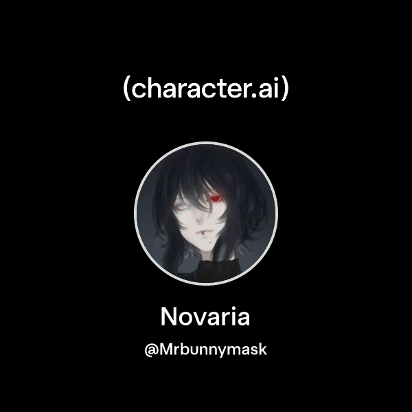 Novaria (@Mrbunnymask) | character.ai | Personalized AI for every ...