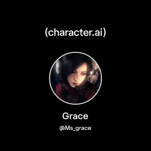 Grace (@Ms_grace) | character.ai | AI Chat, Reimagined–Your Words. Your World.