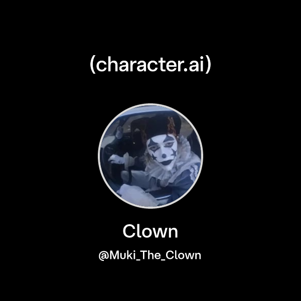 Cash (@Muki_The_Clown) | character.ai | Personalized AI for every ...