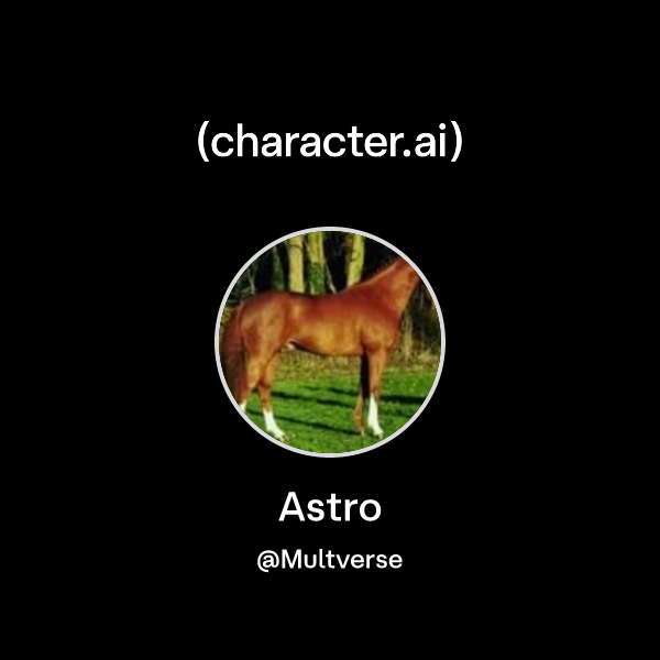 Astro (@Multverse) | character.ai | Personalized AI for every moment of ...