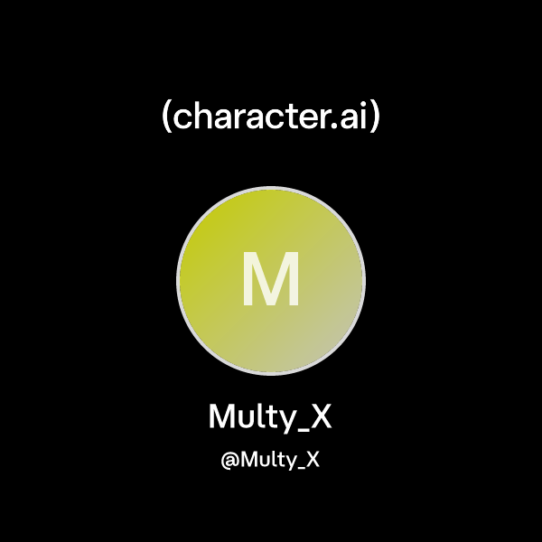 Multy_X (@Multy_X) | character.ai | Personalized AI for every moment of ...