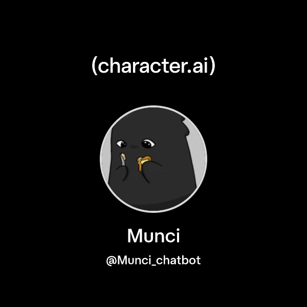 Munci (@Munci_chatbot) | character.ai | AI Chat, Reimagined–Your Words ...