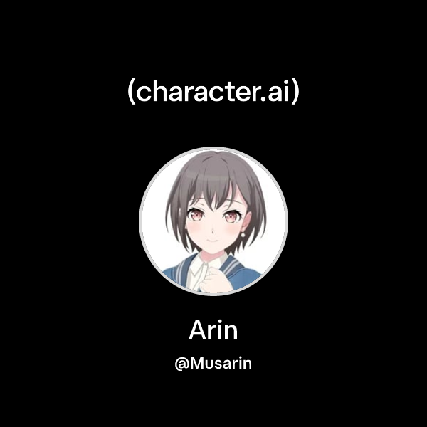 Arin (@Musarin) | character.ai | AI Chat, Reimagined–Your Words. Your ...