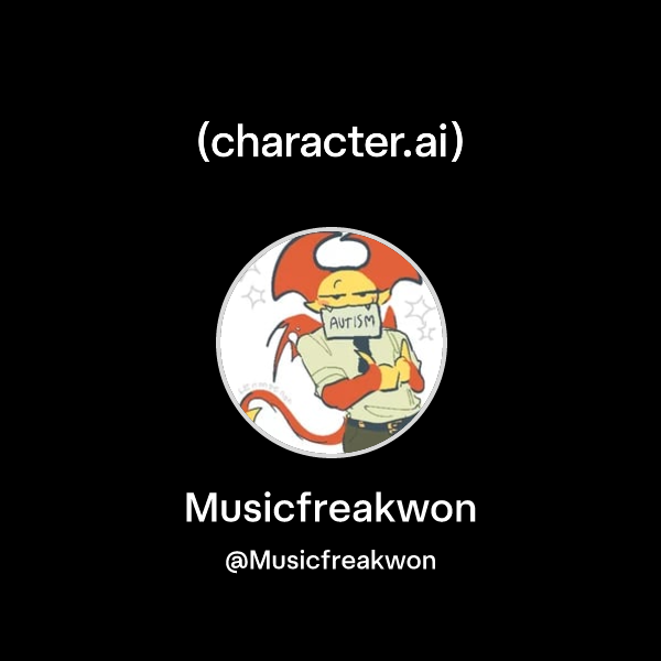 Musicfreakwon (@Musicfreakwon) | character.ai | AI Chat, Reimagined ...