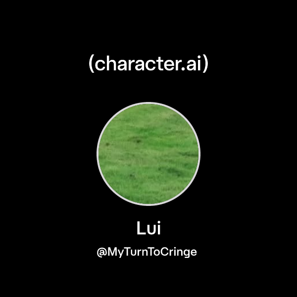 Lui (@MyTurnToCringe) | character.ai | AI Chat, Reimagined–Your Words ...