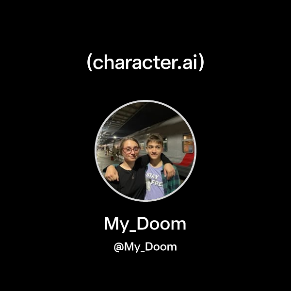 My_Doom (@My_Doom) | character.ai | Personalized AI for every moment of ...