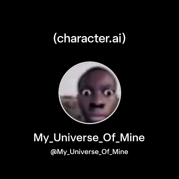 My_Universe_Of_Mine (@My_Universe_Of_Mine) | character.ai | AI Chat ...