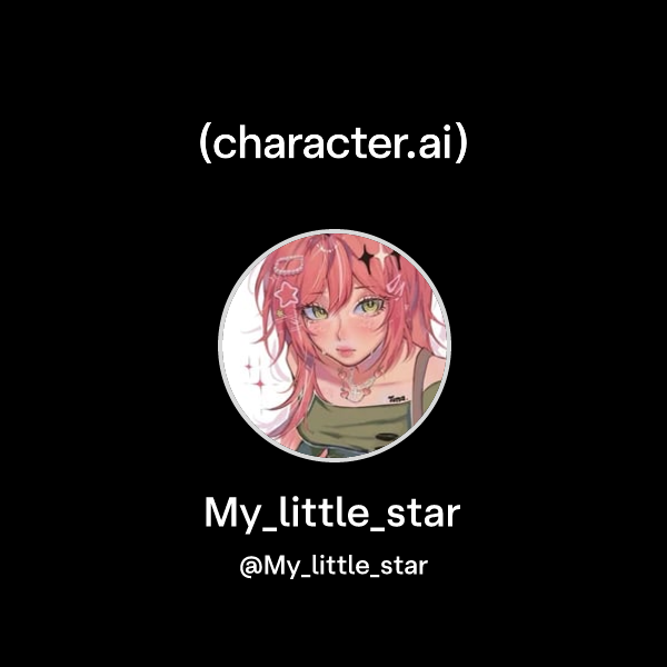 My_little_star (@My_little_star) | character.ai | Personalized AI for ...