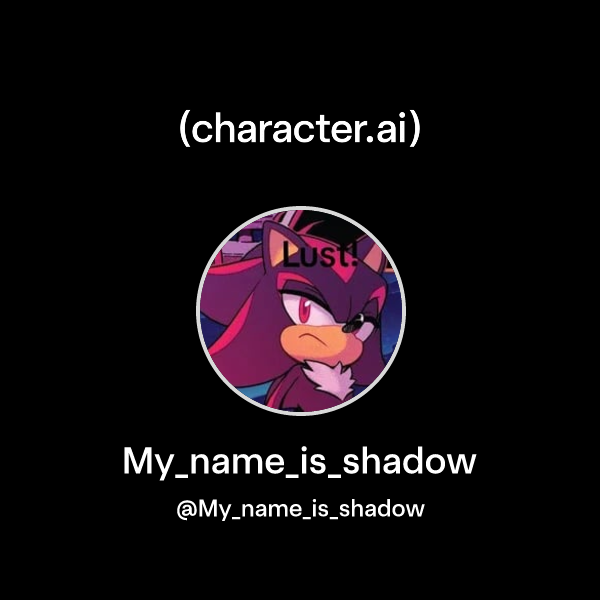 My_name_is_shadow (@My_name_is_shadow) | character.ai | Personalized AI ...