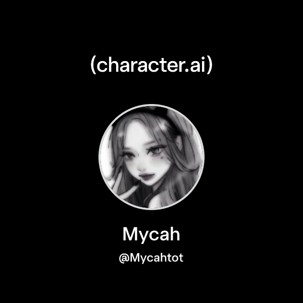Mycah (@Mycahtot) | character.ai | AI Chat, Reimagined–Your Words. Your ...