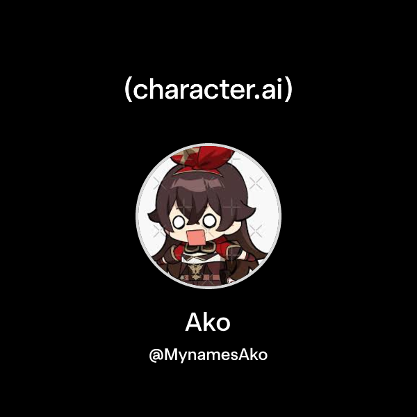 Ako (@MynamesAko) | character.ai | AI Chat, Reimagined–Your Words. Your ...