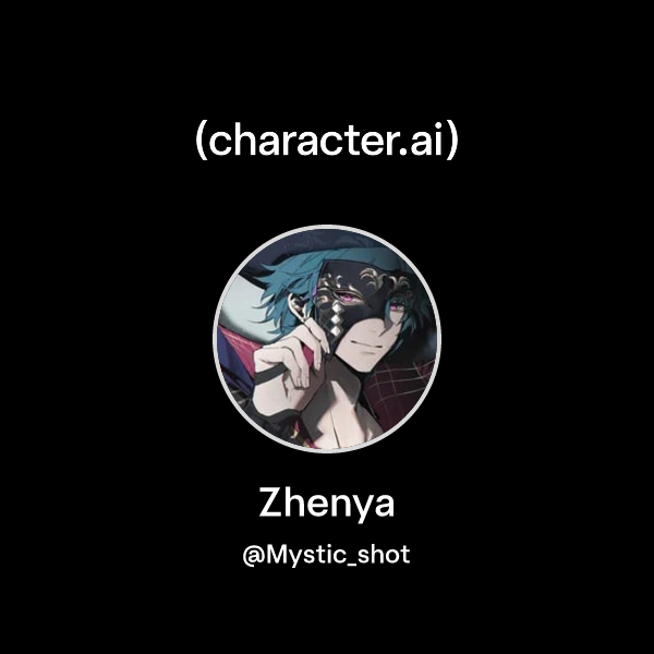 Zhenya (@Mystic_shot) | character.ai | AI Chat, Reimagined–Your Words ...