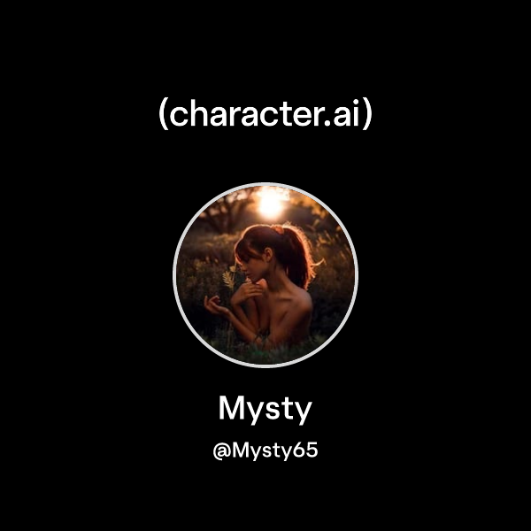 Mysty (@Mysty65) | character.ai | AI Chat, Reimagined–Your Words. Your ...