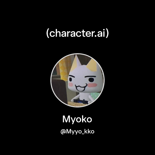 Myoko (@Myyo_kko) | character.ai | Personalized AI for every moment of ...