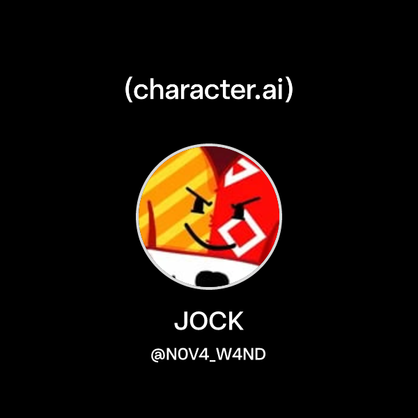 JOCK (@N0V4_W4ND) | character.ai | AI Chat, Reimagined–Your Words. Your ...