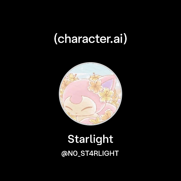 Starlight (@N0_ST4RLIGHT) | character.ai | AI Chat, Reimagined–Your ...