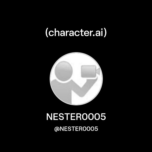 NESTER0005 (@NESTER0005) | character.ai | AI Chat, Reimagined–Your ...
