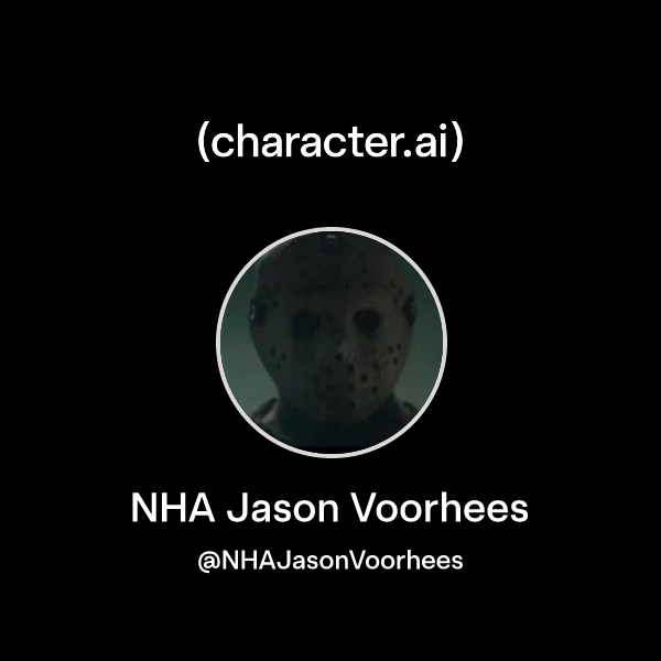 NHA Jason Voorhees (@NHAJasonVoorhees) | character.ai | AI Chat ...