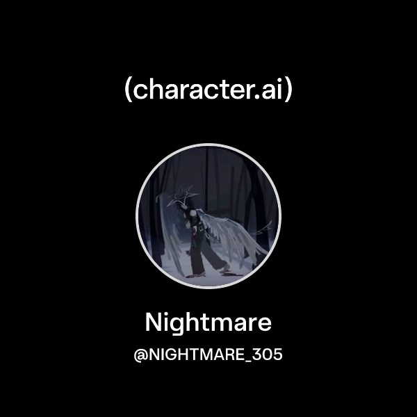 Nightmare (@NIGHTMARE_305) | character.ai | AI Chat, Reimagined–Your ...
