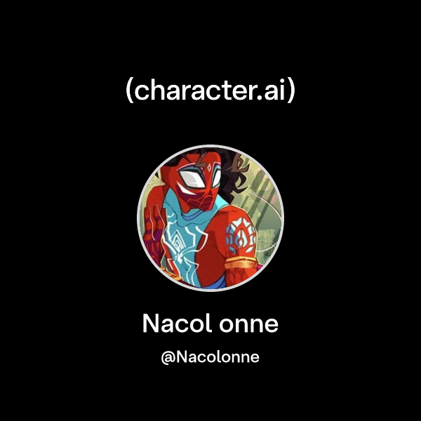 Nacol onne (@Nacolonne) | character.ai | Personalized AI for every ...