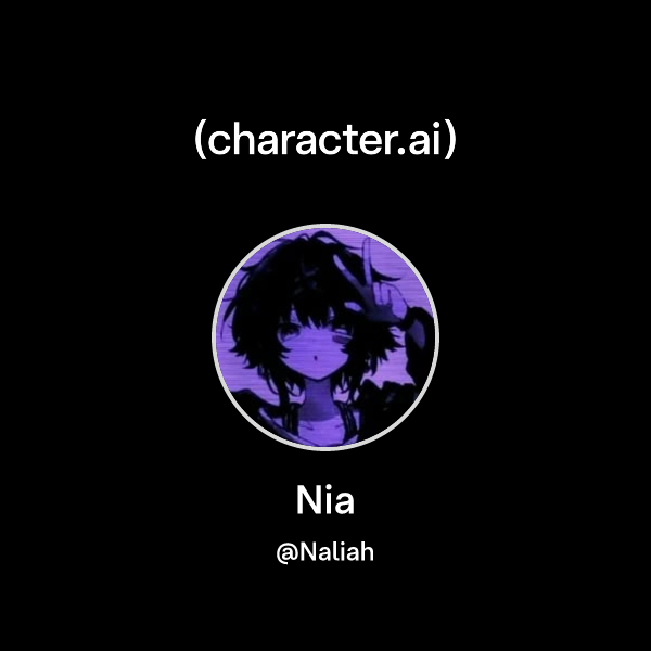 Nia (@Naliah) | character.ai | AI Chat, Reimagined–Your Words. Your World.